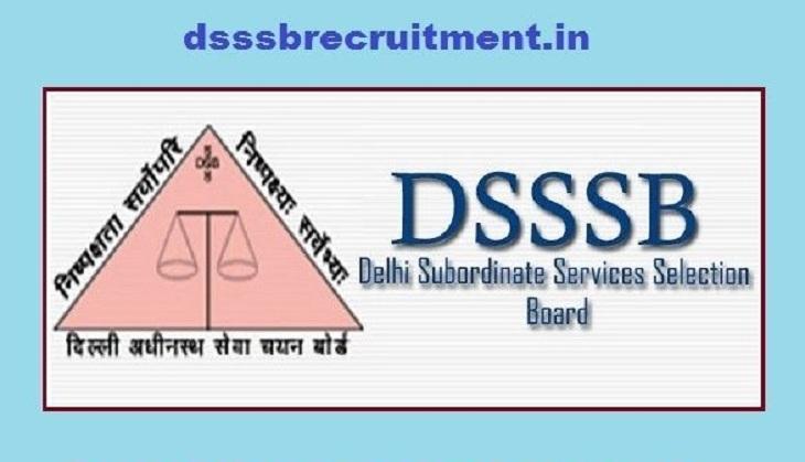 DSSSB Recruitment 2022: 547 vacancies released for various posts; know ...