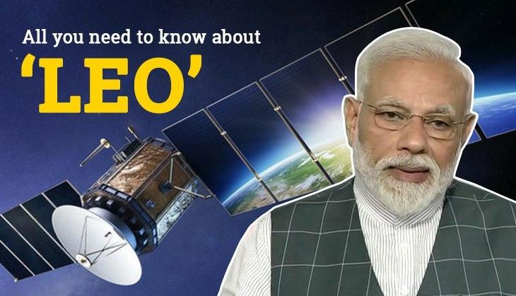 Mission Shakti: Do you know about ‘LEO’ that PM Modi talked about in ...