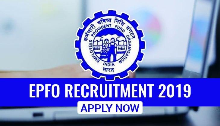 EPFO Recruitment 2019: Apply for this post and get salary under 7th Pay ...