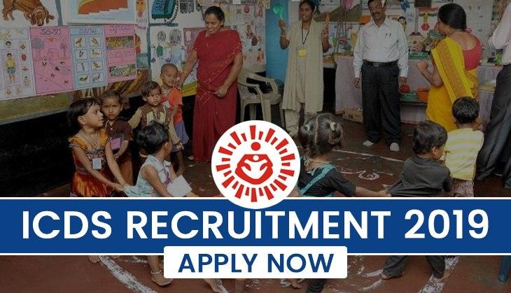 ICDS Recruitment 2019: Over 2000 vacancies released for Lady Supervisor ...